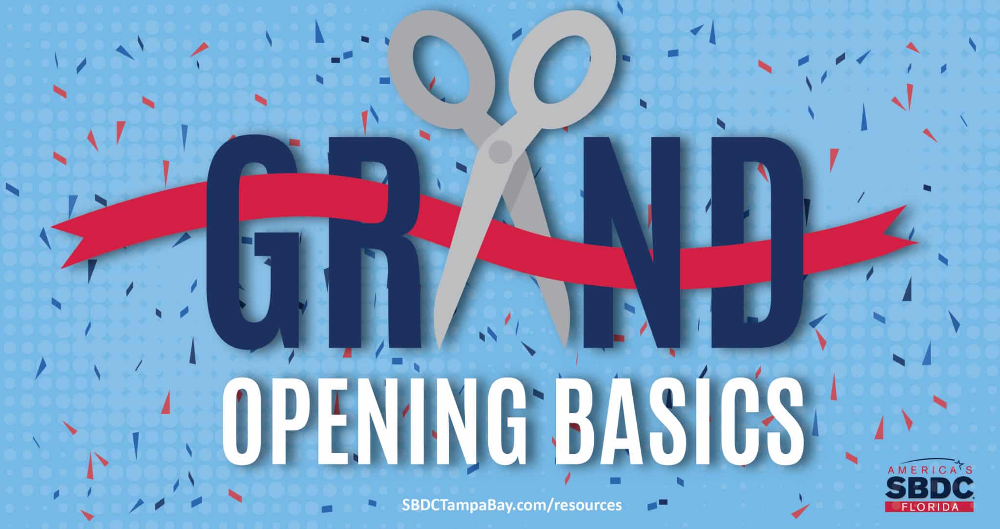 Grand Opening Basics