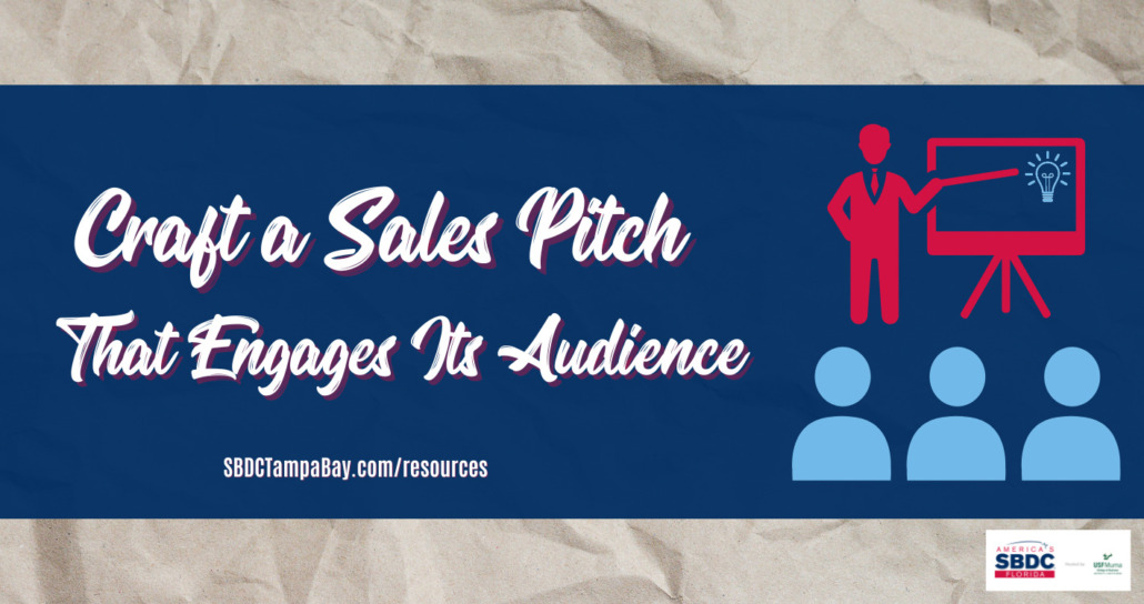 Craft a Sales Pitch That Engages Its Audience
